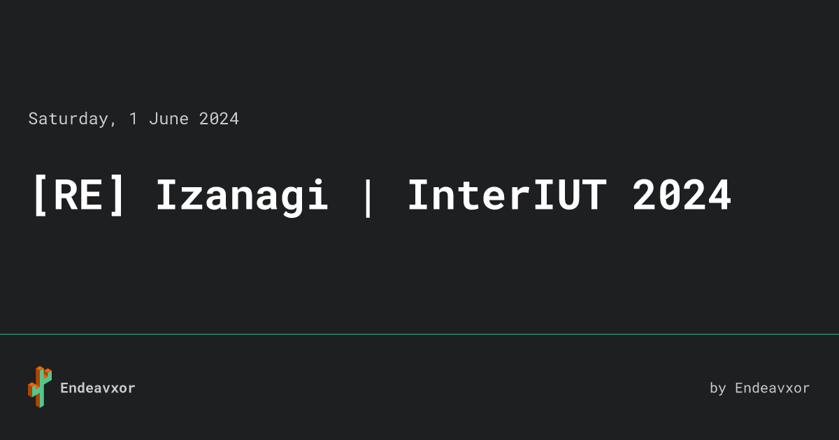 [RE] Izanagi | InterIUT 2024 • Endeavxor